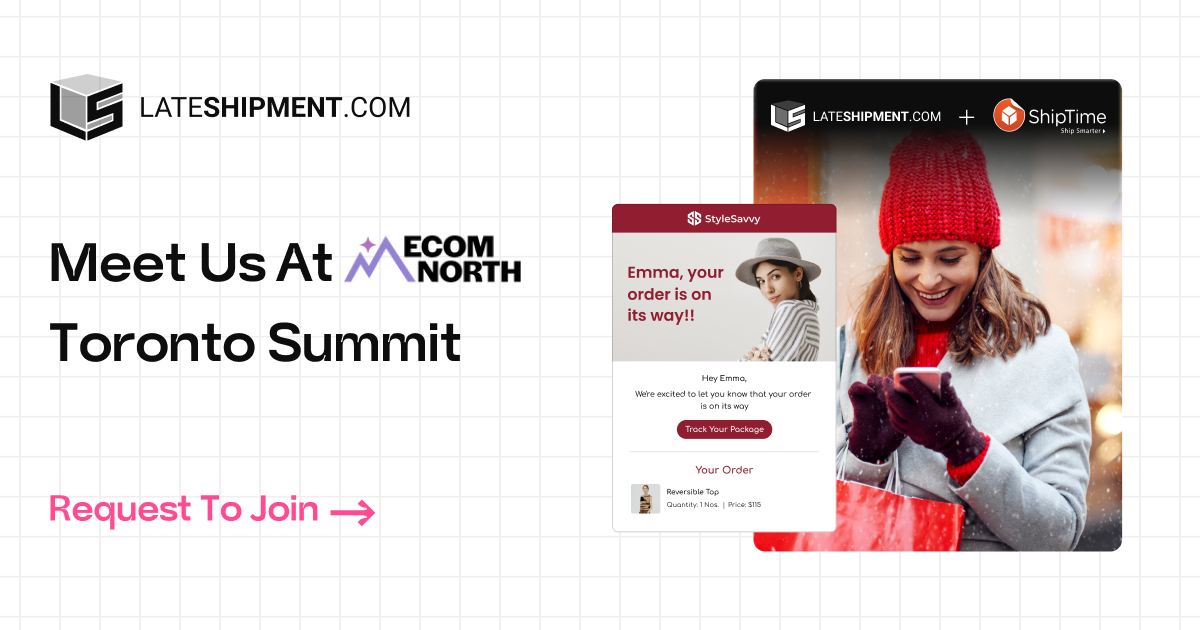 Ecom North Toronto Summit 2025 | ShipTime & LateShipment.com | Book Meeting